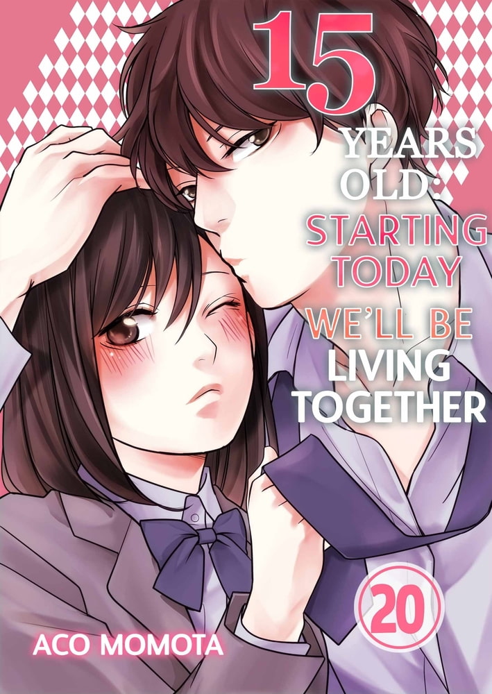 15 Years Old: Starting Today We'll Be Living Together 20 | comipo